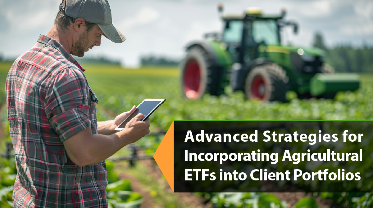 Advanced Strategies for Incorporating Agricultural ETFs into Client ...